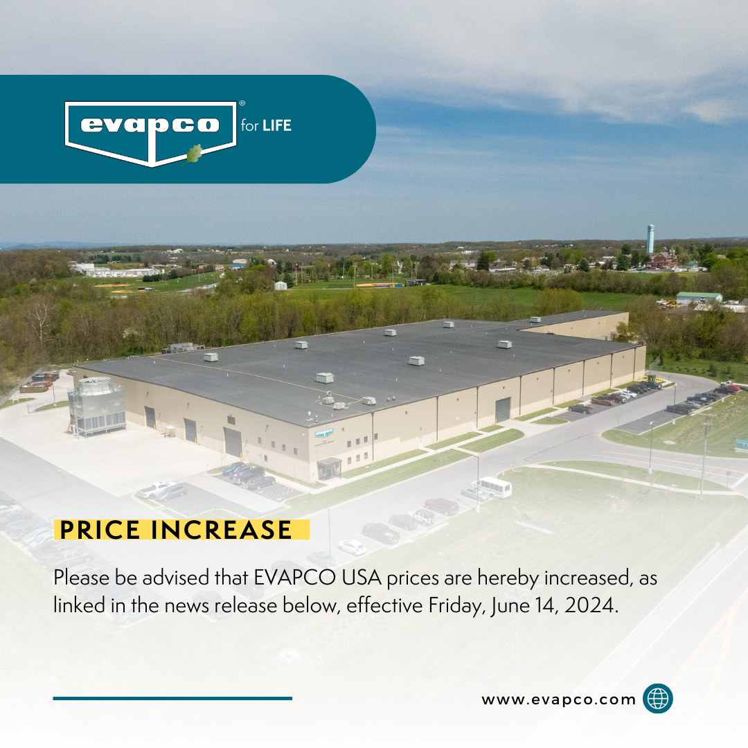 Price Increase Effective June 14, 2024 | EVAPCO